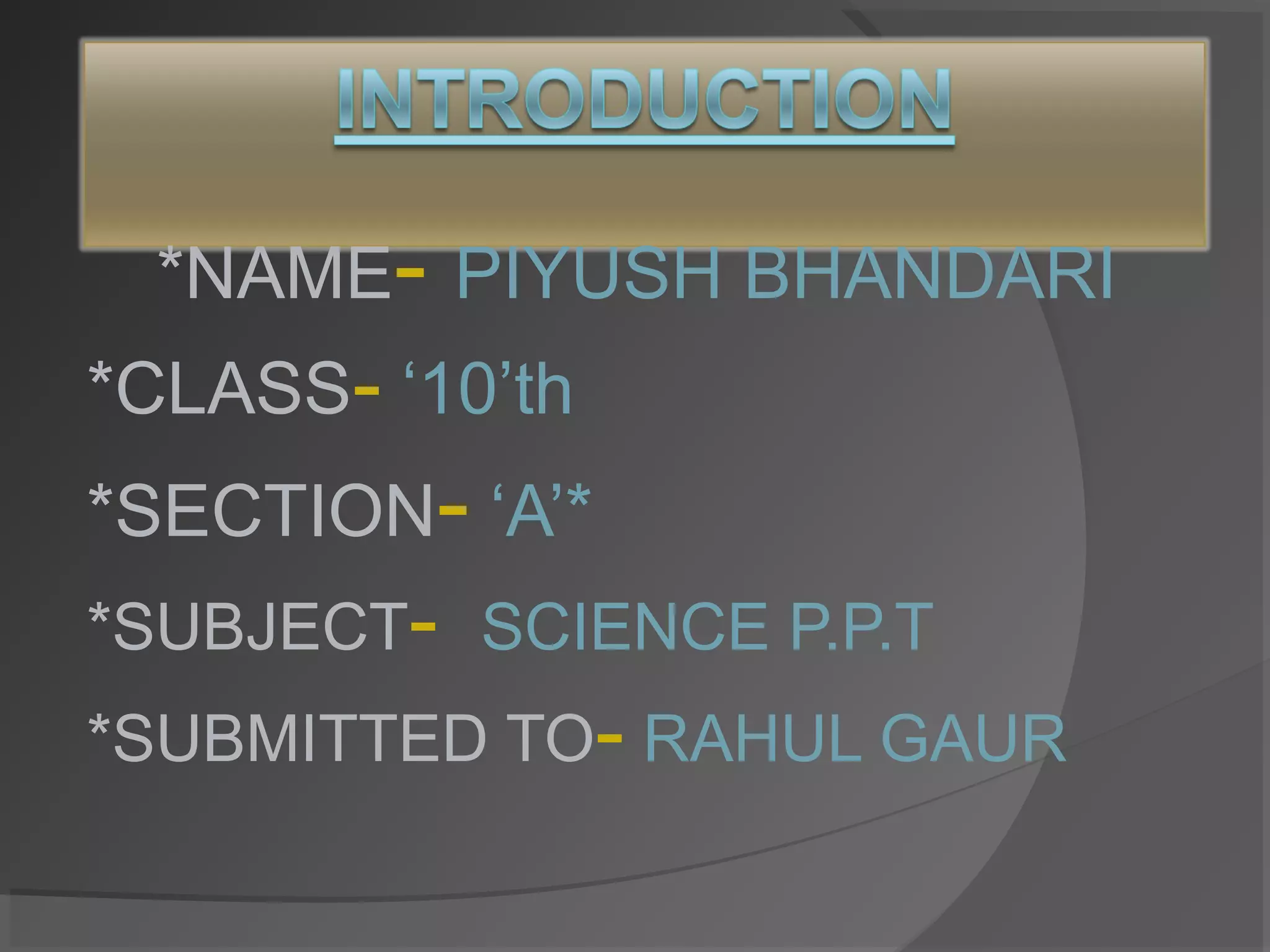 ACID,BASES AND SALT for Class 10th....CREATED TO PIYUSH BHANDARI | PPT