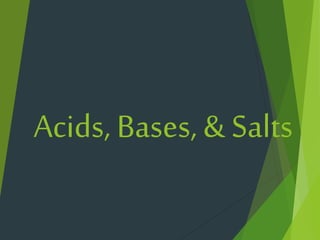 Acids, bases, & salts | PPT | Chemistry | Science