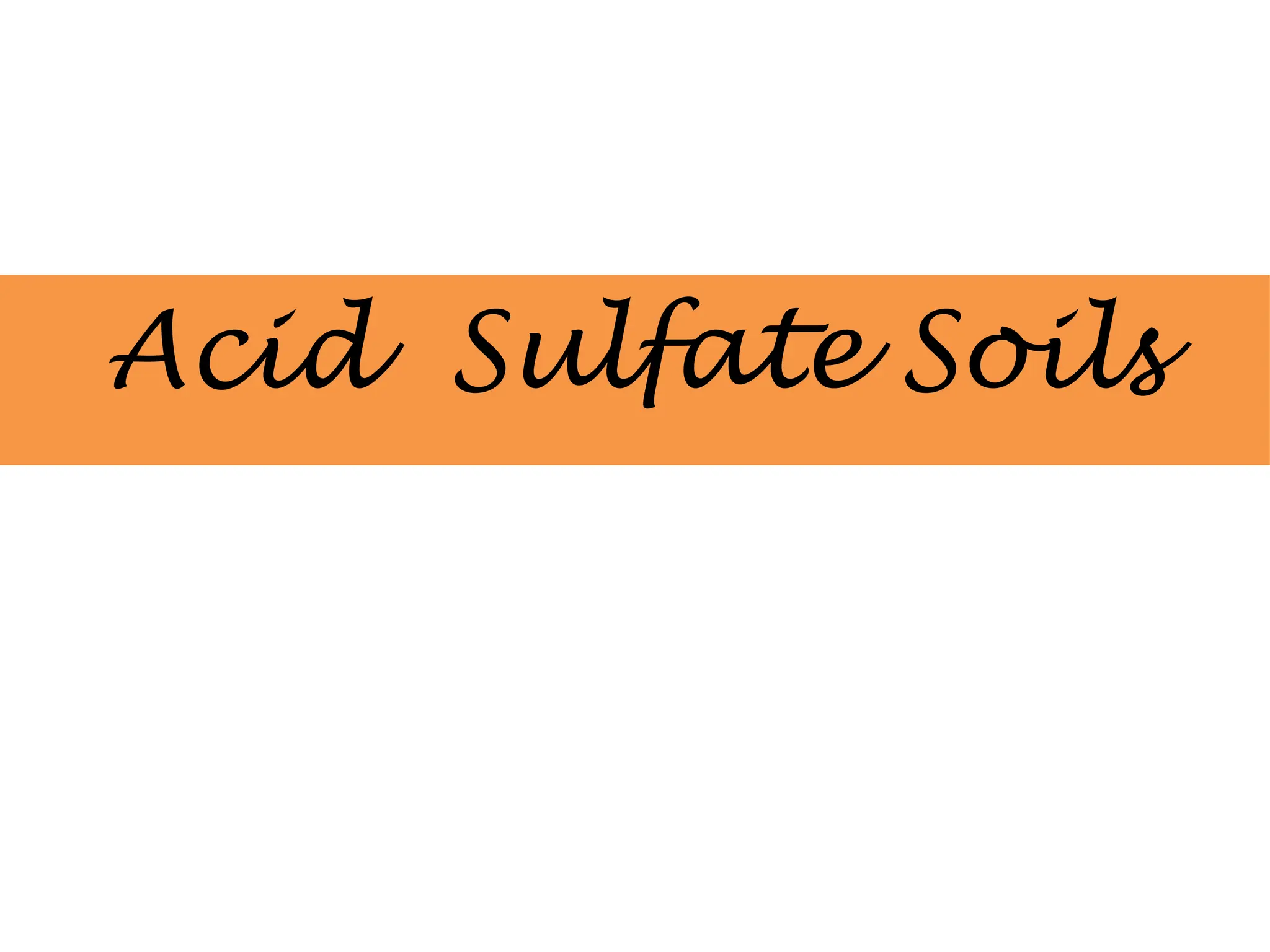 Acid sulphate soils - Types, formation, reactions, and characteristics ...