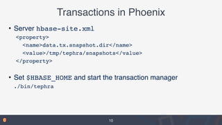 ACID Transactions in Apache Phoenix with Apache Tephra™ (incubating), by Poorna Chandra | PPT