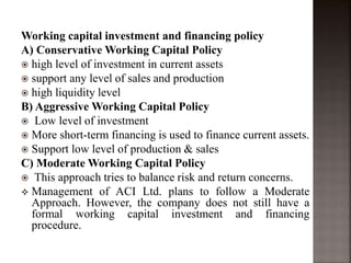 WORKING CAPITAL MANAGEMENT PROCEDURE(A Study on ACI Ltd.) | PPT