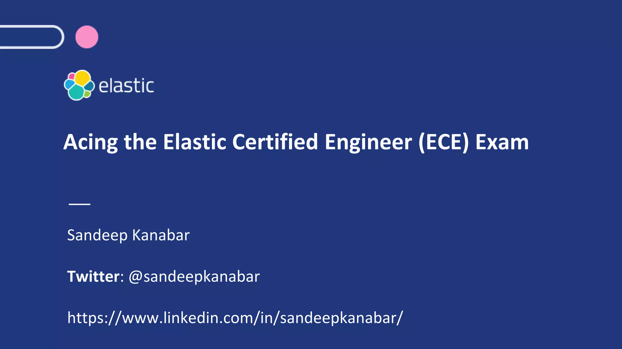 Acing the Elastic Certified Engineer Exam | PPTX