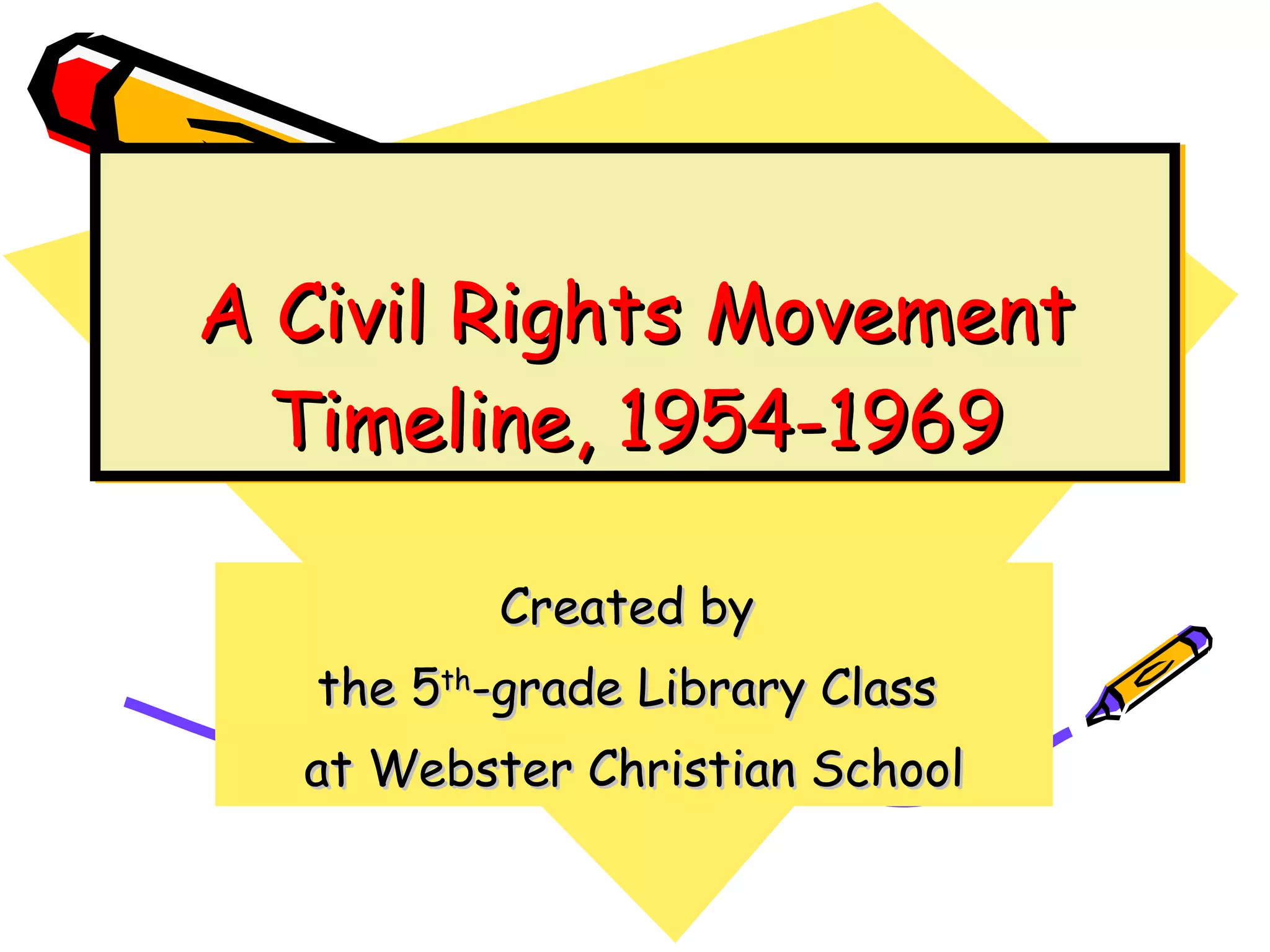 A civil rights movement timeline, 1954 1969 | PPT