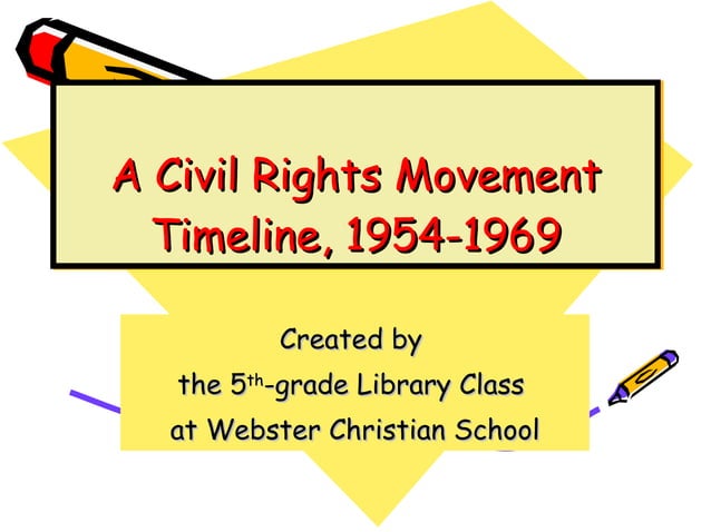 A civil rights movement timeline, 1954 1969 | PPT
