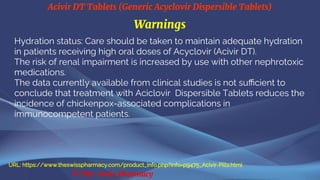 Acivir DT Tablets (Generic Acyclovir Dispersible Tablets) | PPT