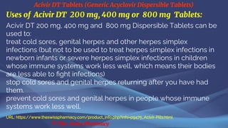 Acivir DT Tablets (Generic Acyclovir Dispersible Tablets) | PPT