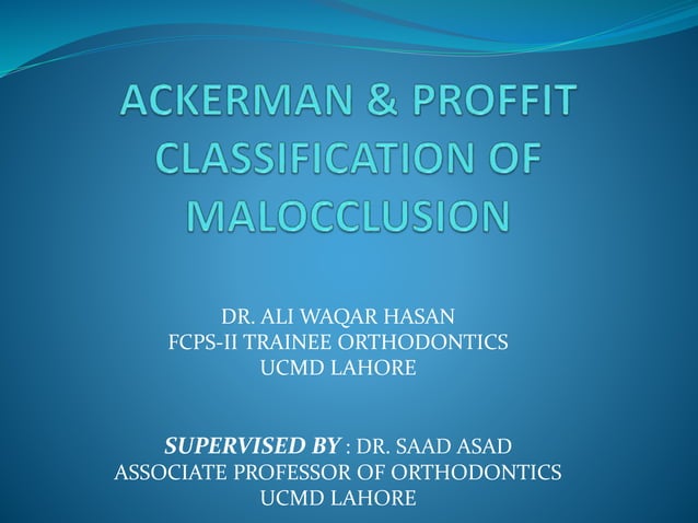 Ackerman & proffit classification of malocclusion | PPTX