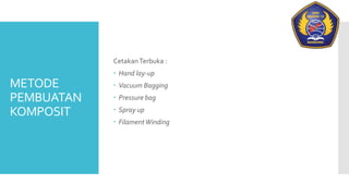 AC Komposit Metode Pembuatan komposit part 1 .pptx
