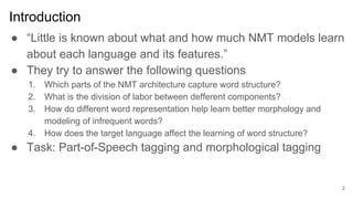 [ACL2017読み会] What do Neural Machine Translation Models Learn about ...