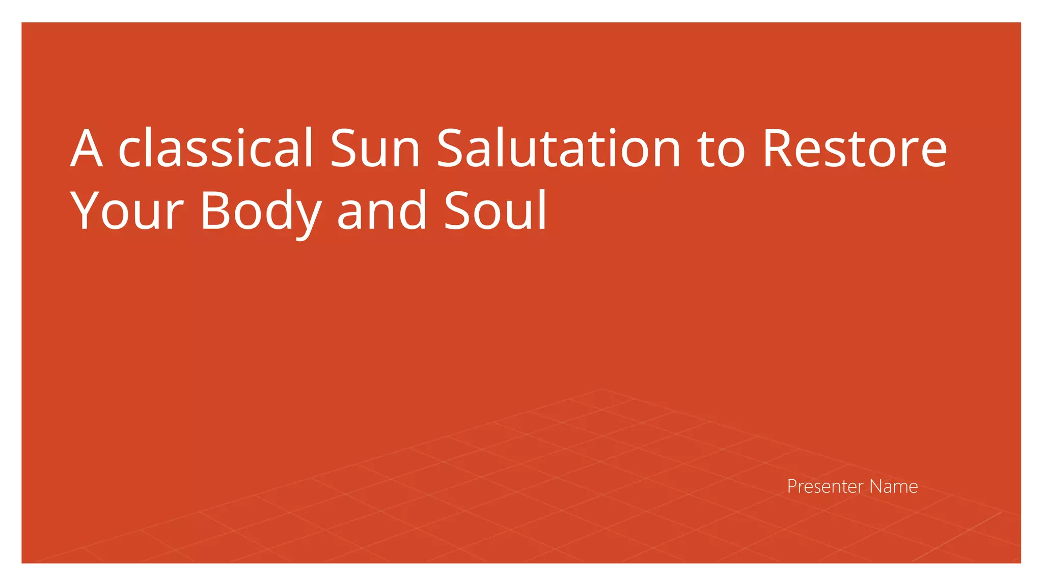 A classical sun salutation to restore your body | PDF