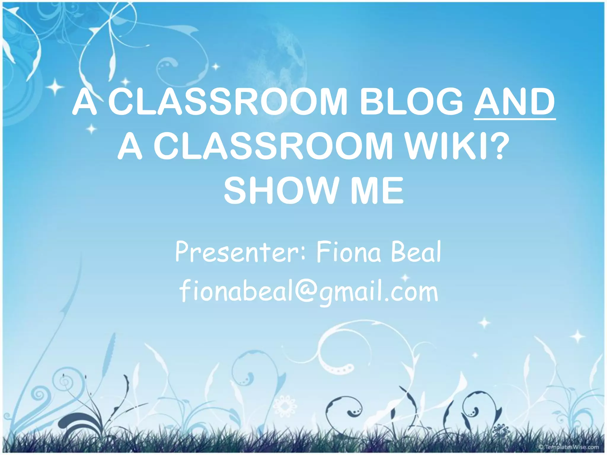A classroom blog AND a classroom wiki? Show me!_beal | PDF