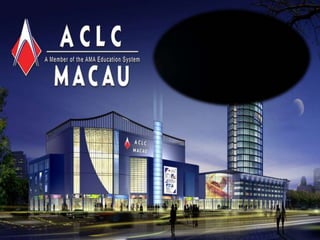 Aclc macau course presentation | PPTX