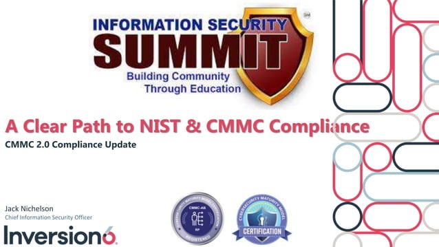 A Clear Path to NIST & CMMC Compliance - 2022 Summit.pptx