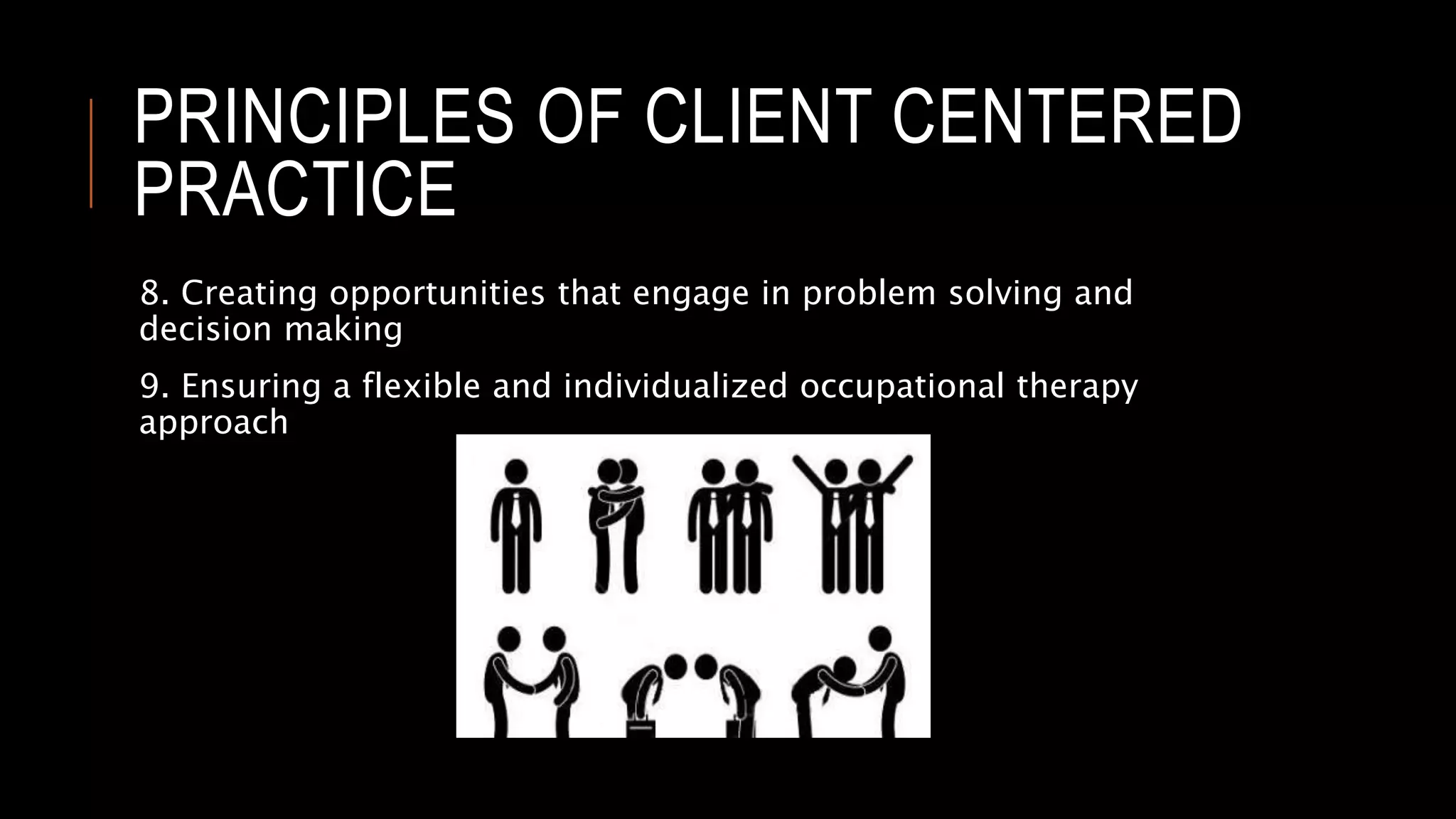 A CLIENT-CENTERED FRAMEWORK FOR THERAPIST IN ERGONOMICS final 52 slides ...