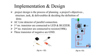 AC LINE DETECTOR using transistor for AC current detection | PPT