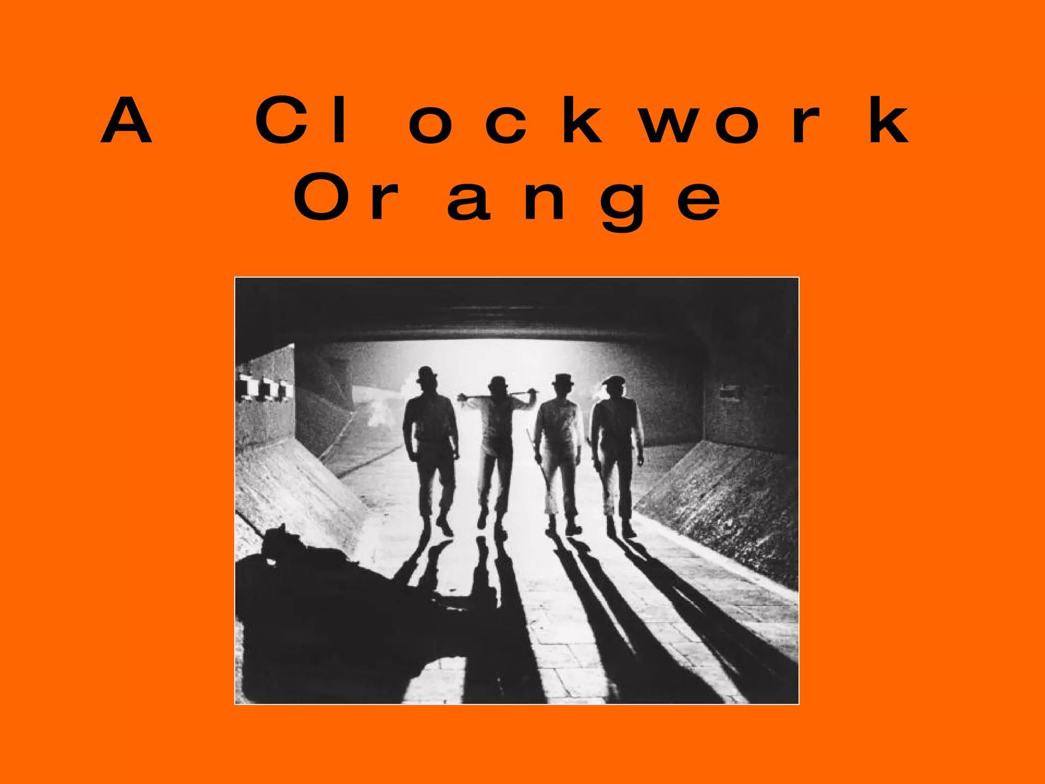 A Clockwork Orange | PPT
