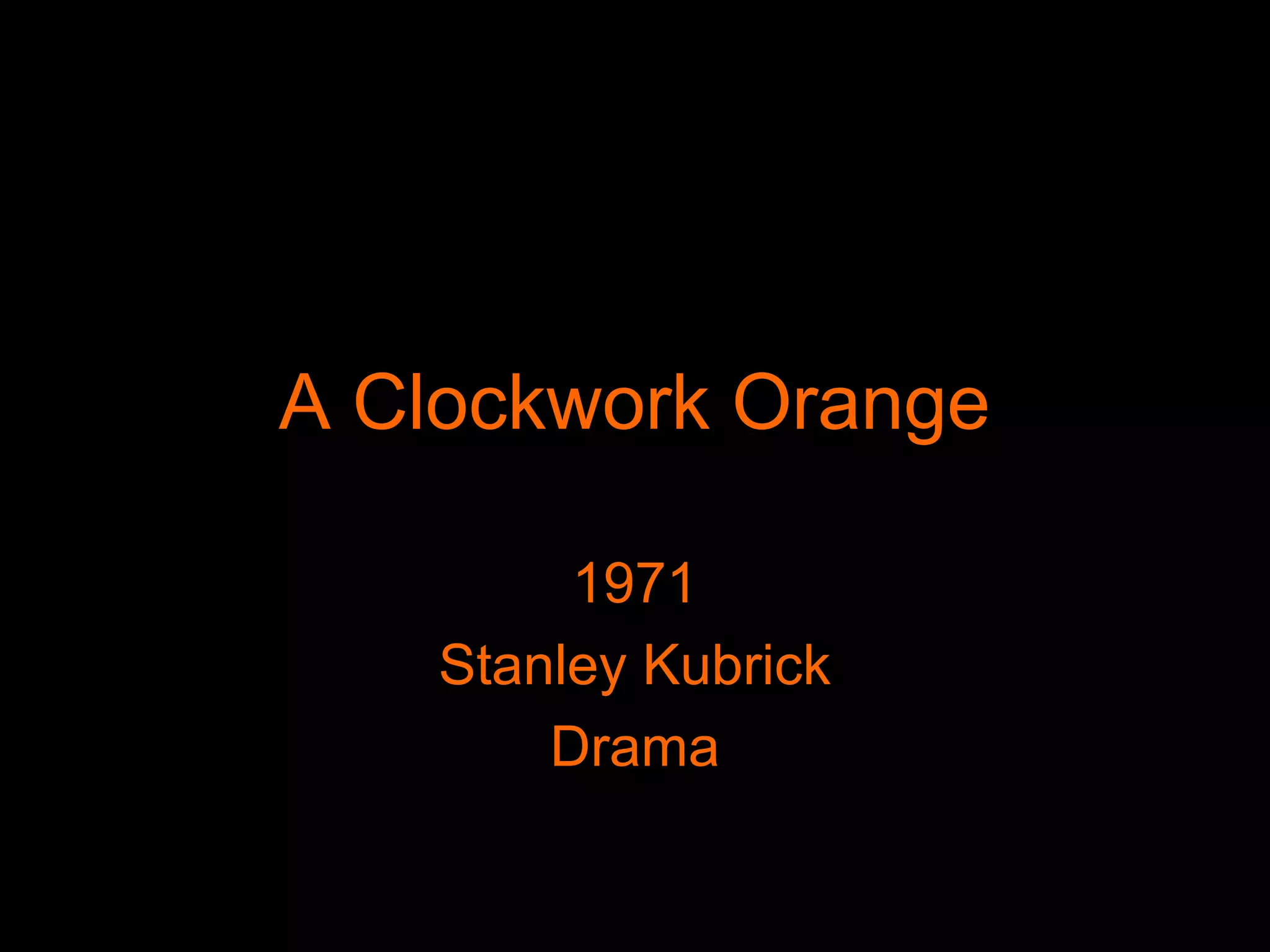 A clockwork orange | PPT