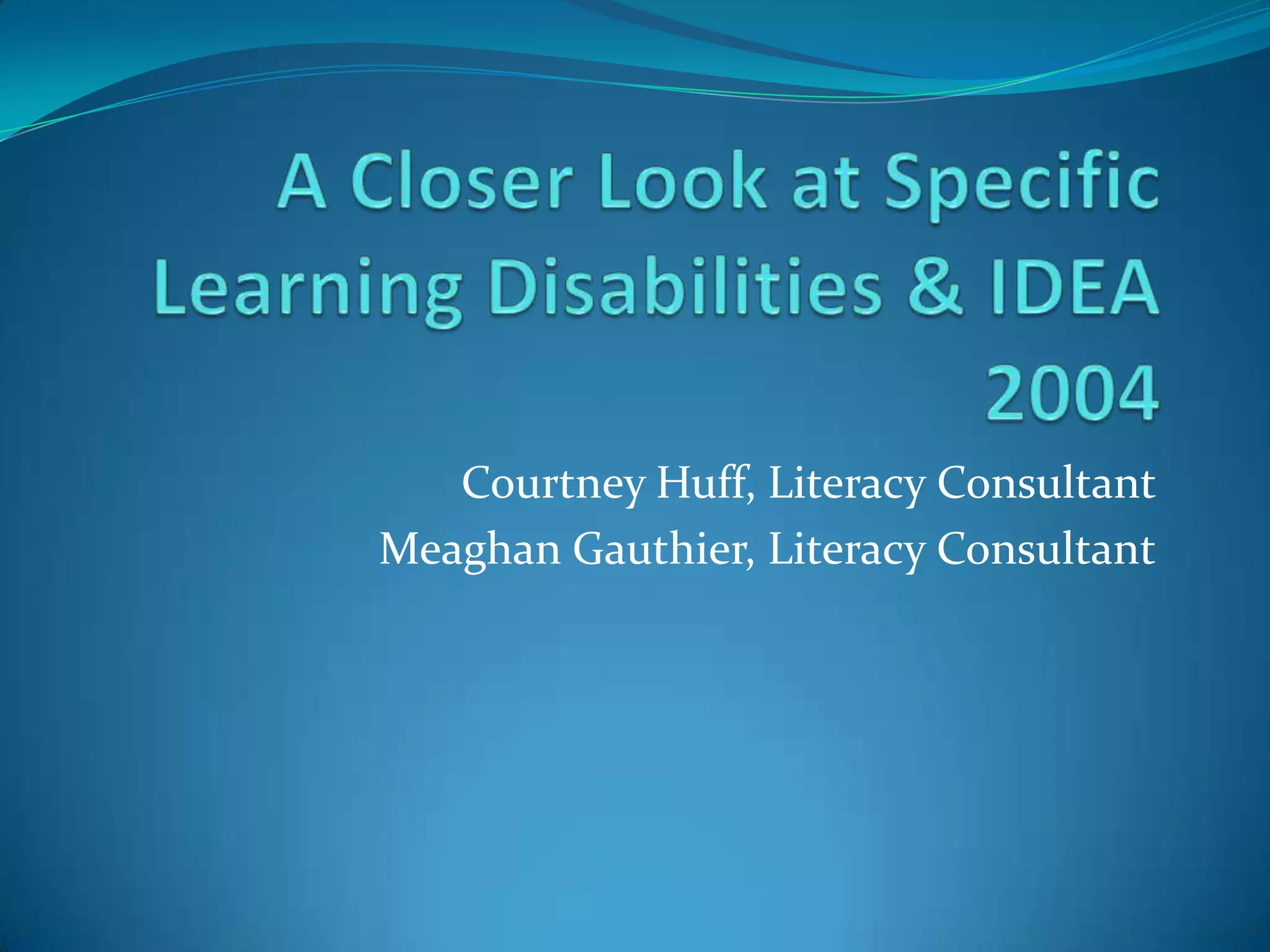 A Closer Look At Specific Learning Disabilities & | PPT