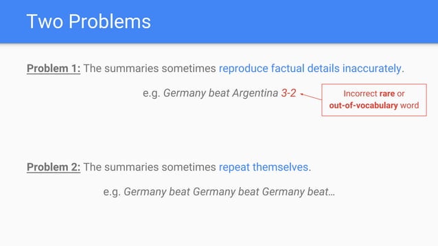 Abigail See - 2017 - Get To The Point: Summarization with Pointer-Generator Networks | PPT