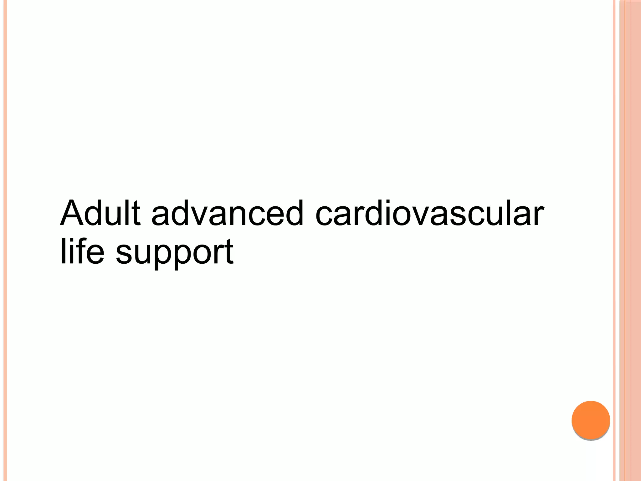 Acls advanced cardiac life support | PPTX