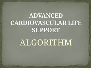Advanced Cardiac Life support Algorithm. | PPT