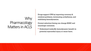ACLS PHARMACOLOGY 1 FOR ACLS SITUATION.pptx
