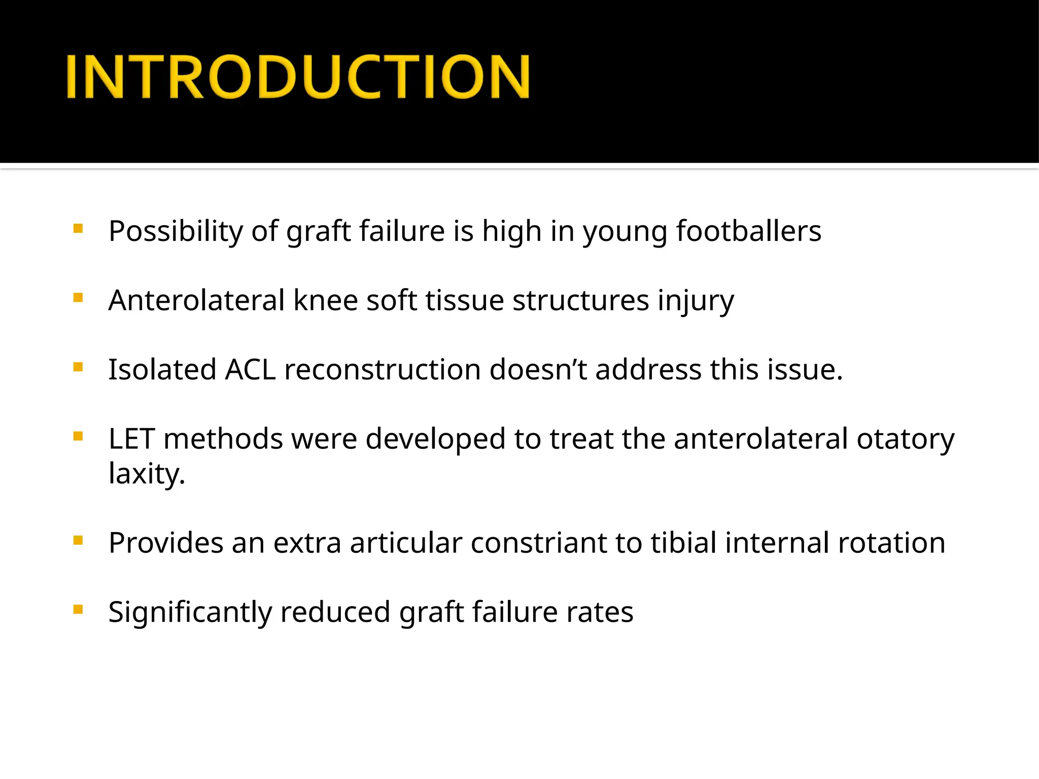 ACL RECONSTRUCTION WITH LET IN FOOTBALLERS | PPTX
