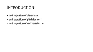 emf equation of alternator, pitch factor & coil span factor | PPTX