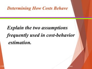 DETERMINING HOW COSTS BEHAVE | PPT