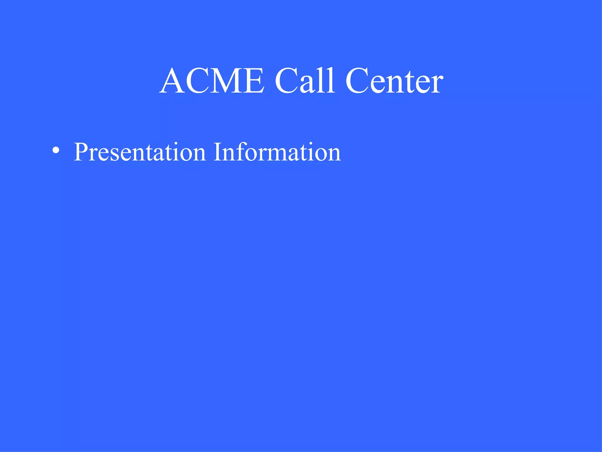 Acme Call Center | PPT