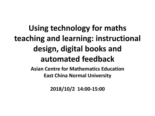 Using technology for maths teaching and learning: instructional design ...