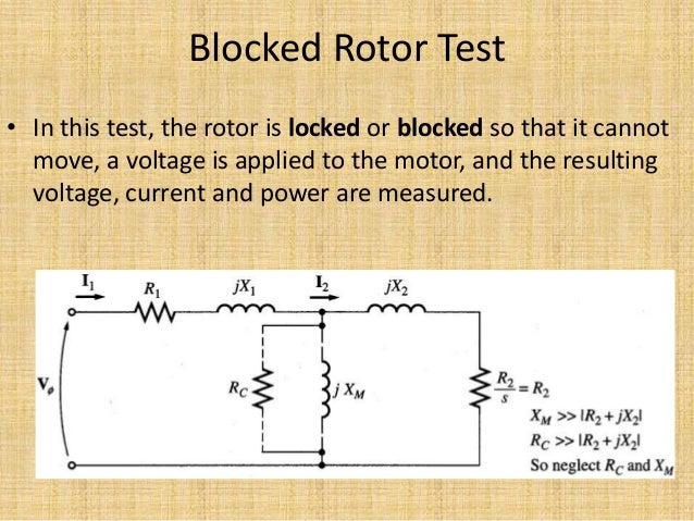 No-load & blocked rotor test, Equivalent circuit, Phasor diagram No-load & blocked rotor test, Equivalent circuit, Phasor diagram