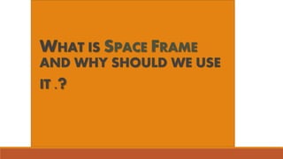 Acm Space Frames | PPT