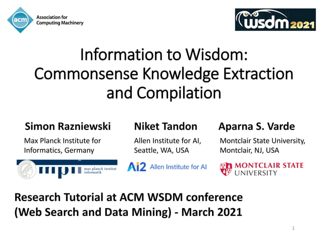 Information to Wisdom: Commonsense Knowledge Extraction and Compilation - Part 3 | PPT