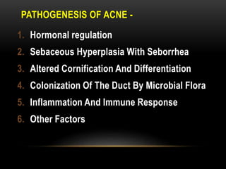 Etiopathogenesis of Acne | PPT