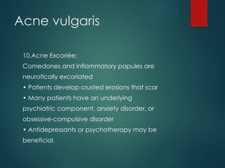 ACNE AND ACNEIFORM ERUPTIONS presentation II.pptx