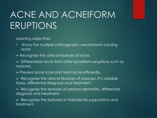 ACNE AND ACNEIFORM ERUPTIONS presentation II.pptx