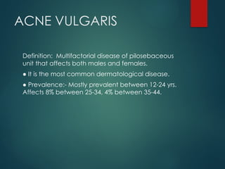 ACNE AND ACNEIFORM ERUPTIONS presentation II.pptx