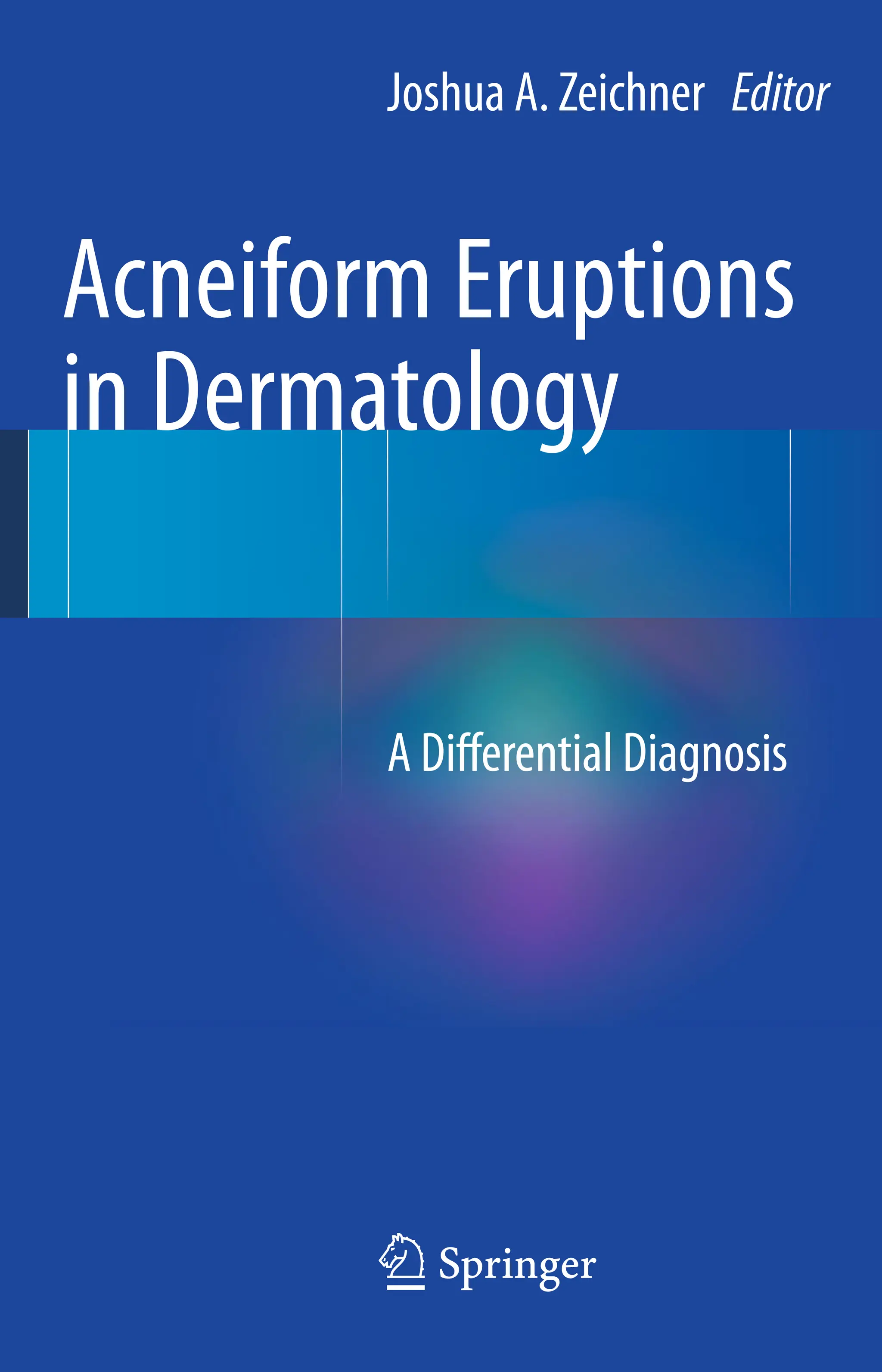 Acneiform Eruptions in Dermatology_ A Differential Diagnosis. 2014.pdf