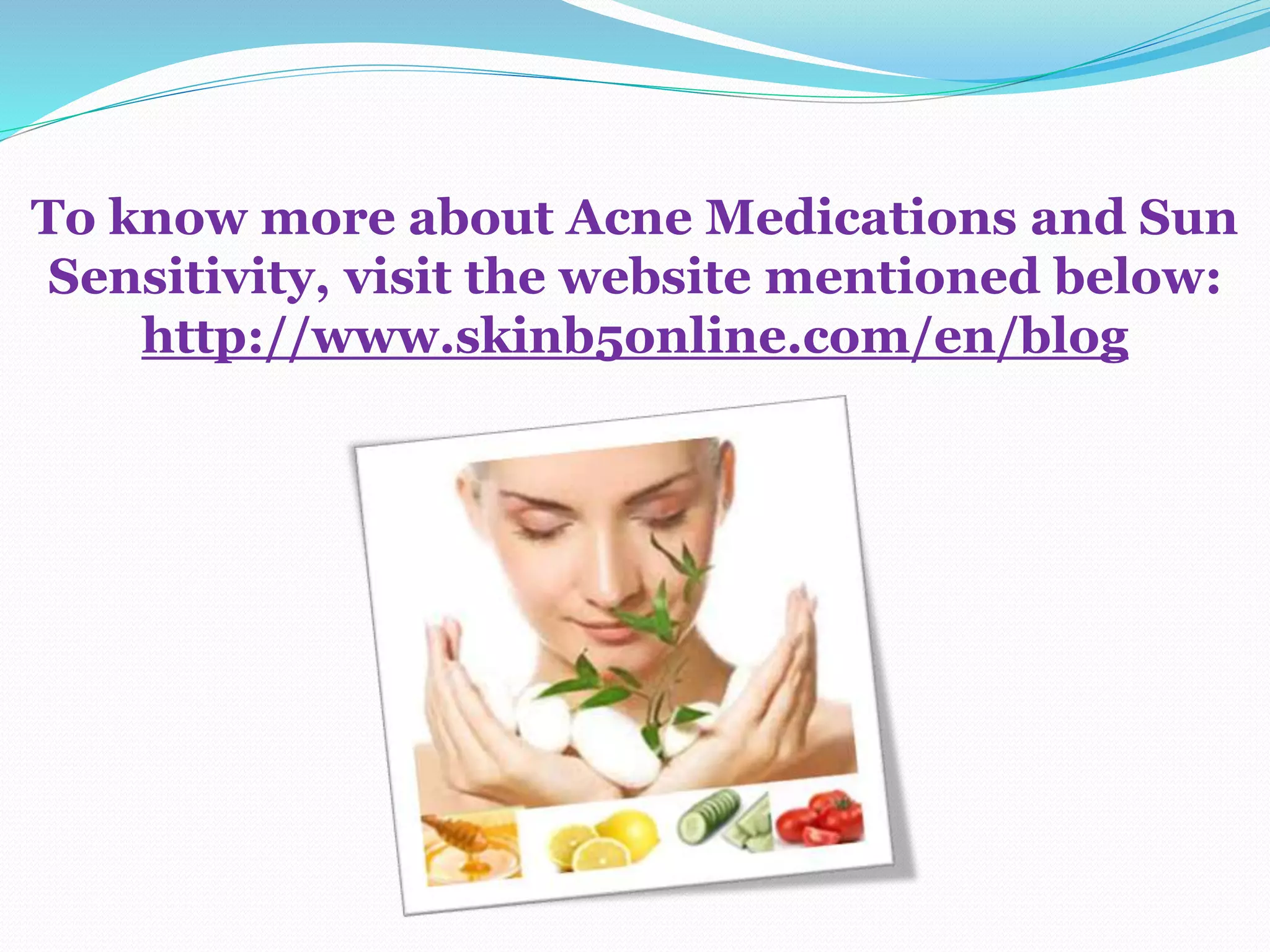 Acne Medications and Sun Sensitivity | PPTX