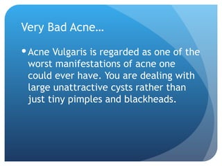 Dastardly Effects of Acne vulgaris | PPT