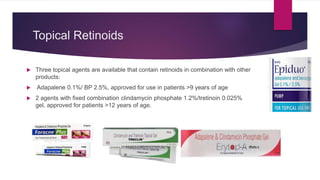 Acne vulgaris approach to topical treatment | PPTX