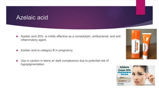 Acne vulgaris approach to topical treatment | PPTX