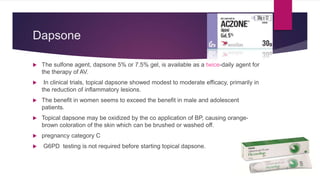 Acne vulgaris approach to topical treatment | PPTX