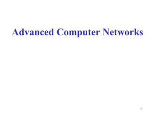 Advanced Computer Networks Lecture 1.ppt