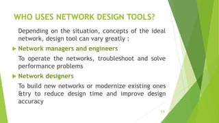 Types of Networks,Network Design Issues,Design Tools | PPTX