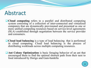 Ant Colony Optimization for Load Balancing in Cloud | PPT