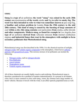 A combination of fog and chemicals that come from automobile and ...