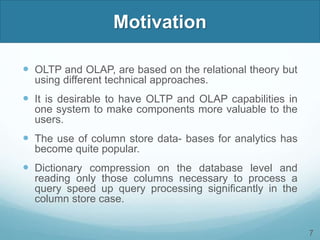 A Common Database Approach for OLTP and OLAP Using an In-Memory Column Database | PPT