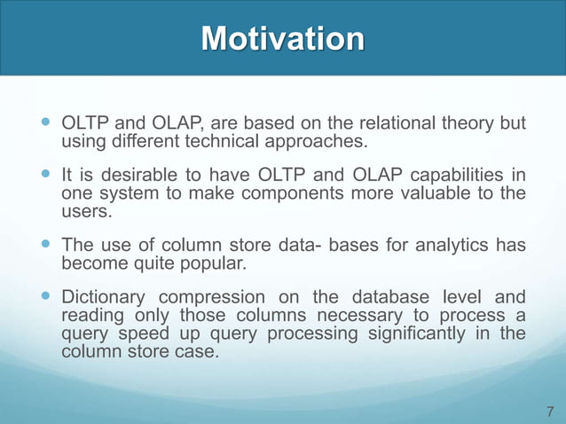 A Common Database Approach For Oltp And Olap Using An In Memory Column Database Ppt 